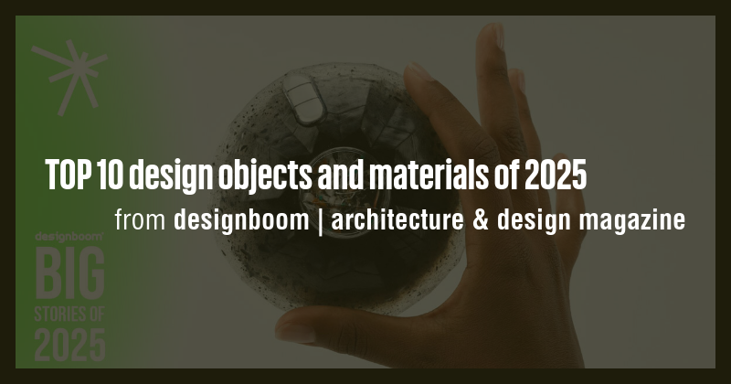 TOP 10 design objects and materials of 2025 - Briefly
