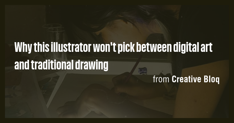 Why this illustrator won't pick between digital art and traditional ...
