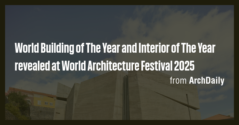 World Building of The Year and Interior of The Year revealed at World ...