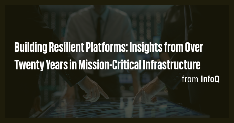 Building Resilient Platforms: Insights from Over Twenty Years in ...
