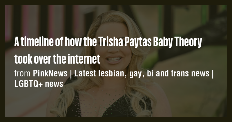 A timeline of how the Trisha Paytas Baby Theory took over the internet ...