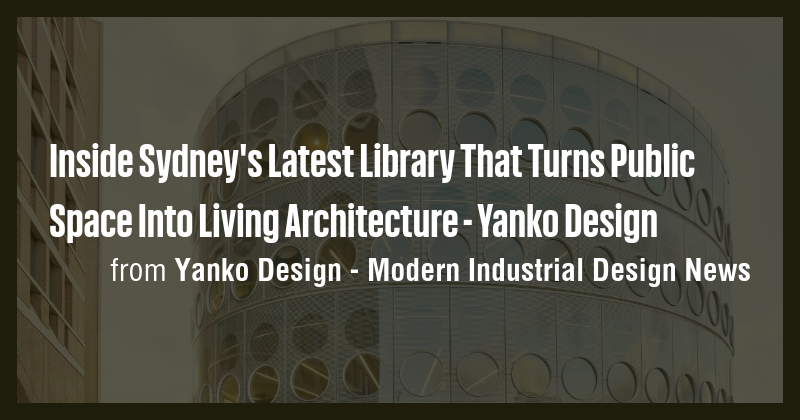 Inside Sydney's Latest Library That Turns Public Space Into Living ...
