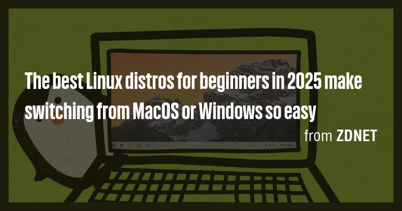 The best Linux distros for beginners in 2025 make switching from MacOS ...