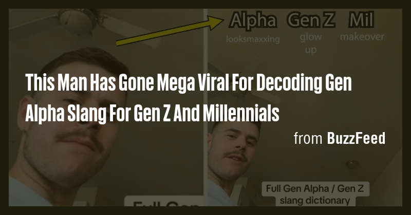 This Man Has Gone Mega Viral For Decoding Gen Alpha Slang For Gen Z And ...