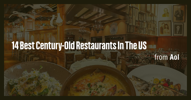 14 Best Century-Old Restaurants In The US - Briefly