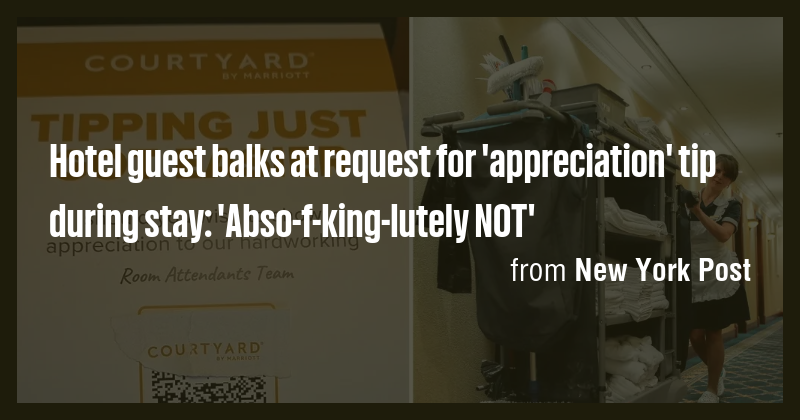 Hotel guest balks at request for 'appreciation' tip during stay: 'Abso ...