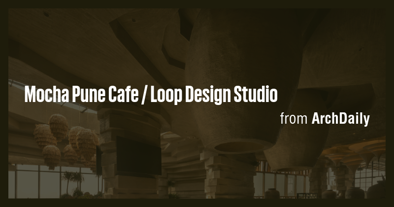 Mocha Pune Cafe / Loop Design Studio - Briefly
