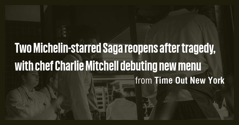 Two Michelin-starred Saga reopens after tragedy, with chef Charlie ...