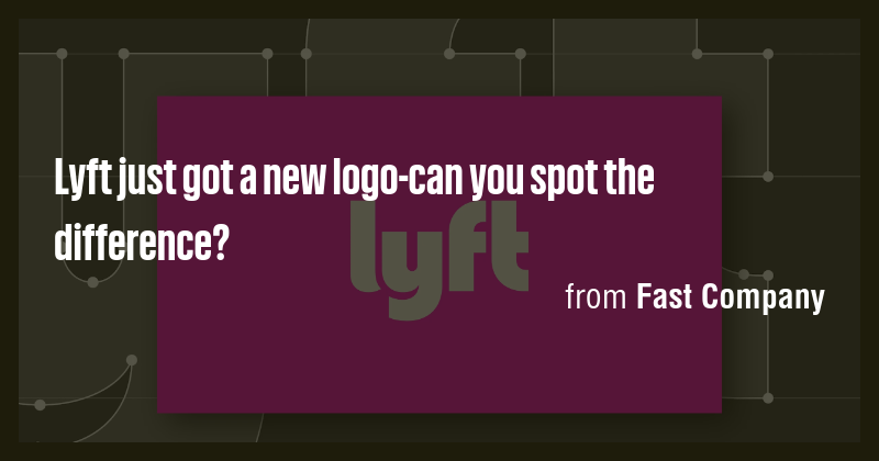 Lyft just got a new logo-can you spot the difference? - Briefly