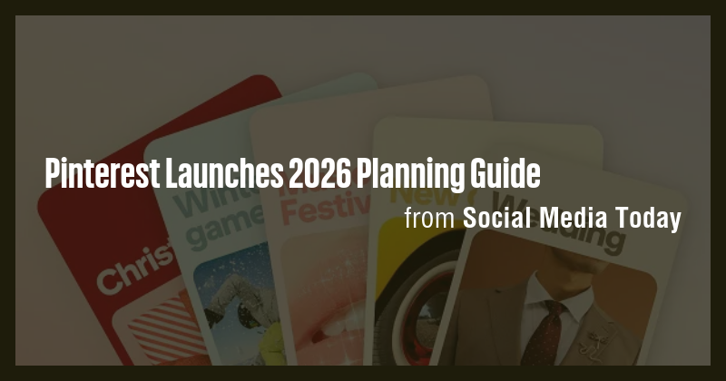 Pinterest Launches 2026 Planning Guide - Briefly