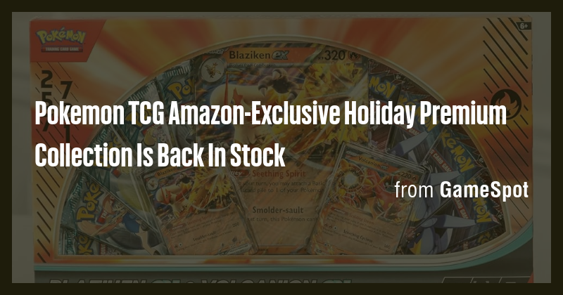 Pokemon TCG Amazon-Exclusive Holiday Premium Collection Is Back In ...