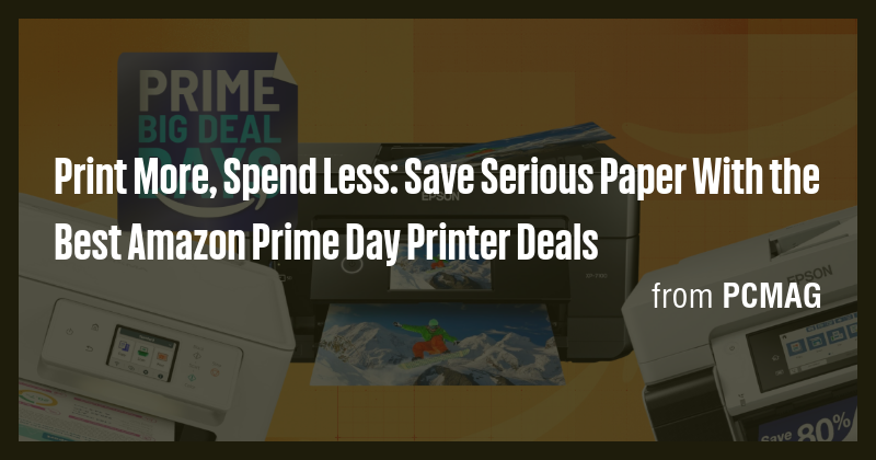 Print More, Spend Less: Save Serious Paper With the Best Amazon Prime ...