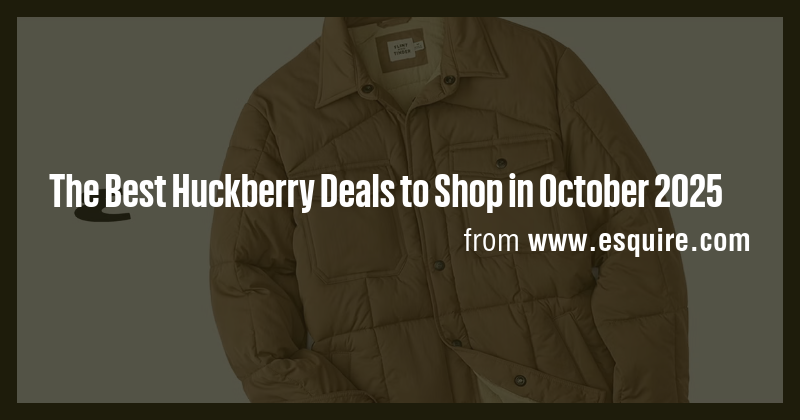 The Best Huckberry Deals to Shop in October 2025 - Briefly