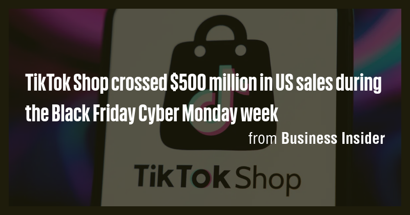 TikTok Shop crossed $500 million in US sales during the Black Friday ...
