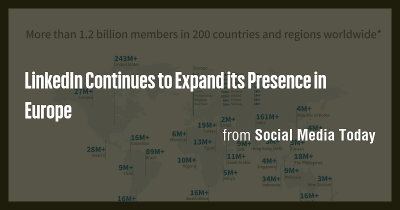 LinkedIn Continues to Expand its Presence in Europe - Briefly