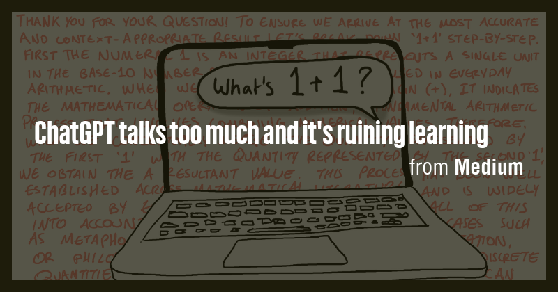 ChatGPT talks too much and it's ruining learning - Briefly