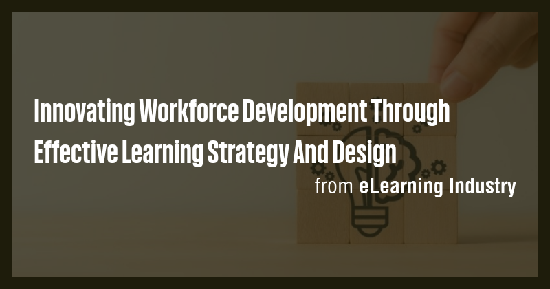 Innovating Workforce Development Through Effective Learning Strategy ...