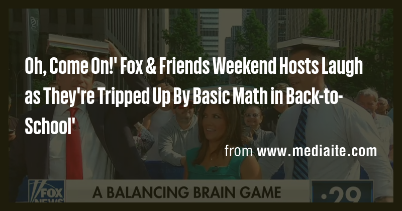 Oh, Come On!' Fox & Friends Weekend Hosts Laugh as They're Tripped Up ...