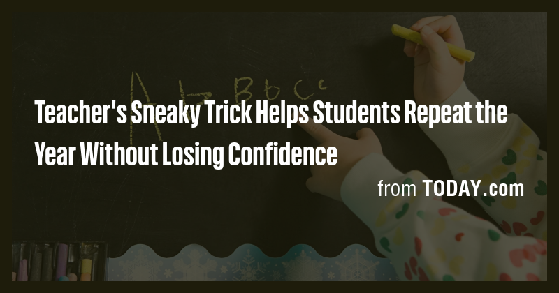 Teacher's Sneaky Trick Helps Students Repeat the Year Without Losing ...