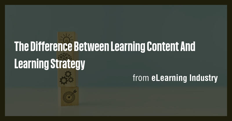 The Difference Between Learning Content And Learning Strategy - Briefly