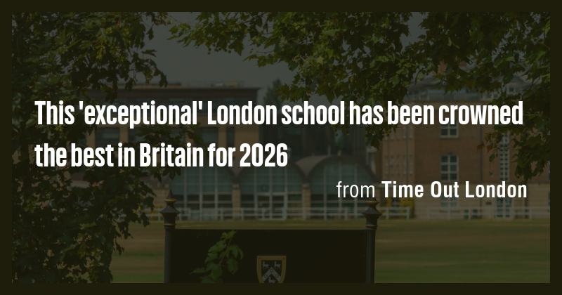 This 'exceptional' London school has been crowned the best in Britain ...