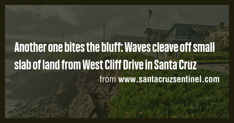 Another one bites the bluff: Waves cleave off small slab of land from ...