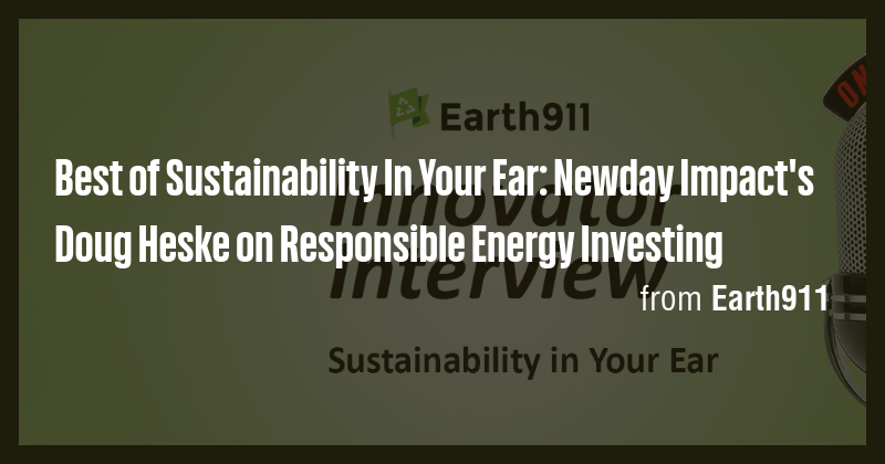 Best of Sustainability In Your Ear: Newday Impact's Doug Heske on ...