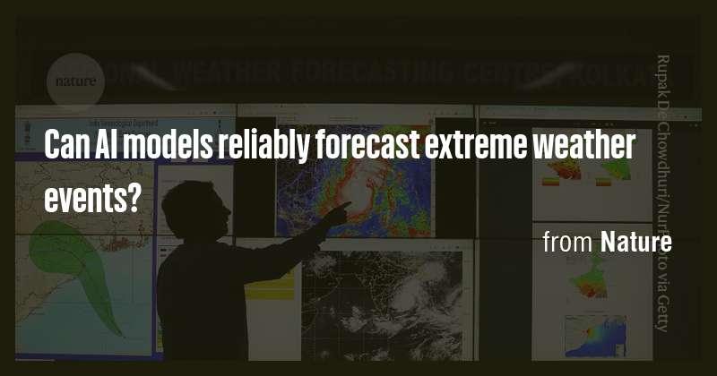 Can AI models reliably forecast extreme weather events? - Briefly
