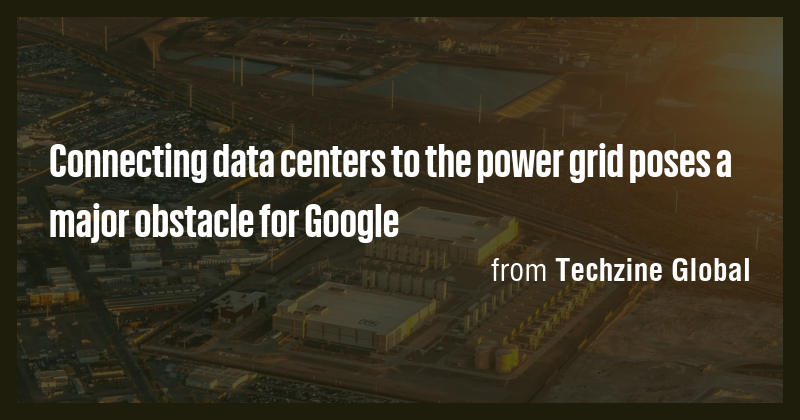 Connecting data centers to the power grid poses a major obstacle for ...