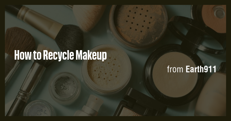 How to Recycle Makeup - Briefly