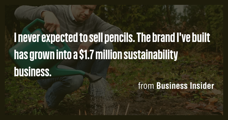 I never expected to sell pencils. The brand I've built has grown into a ...