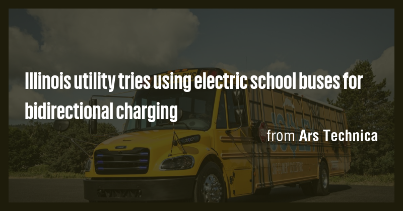 Illinois utility tries using electric school buses for bidirectional ...