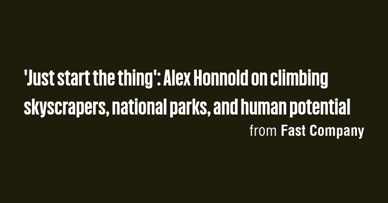 'Just start the thing': Alex Honnold on climbing skyscrapers, national ...