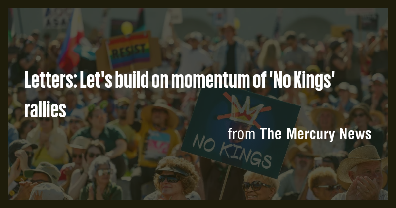Letters: Let's build on momentum of 'No Kings' rallies - Briefly
