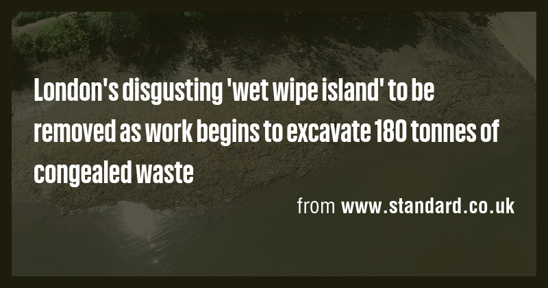 London's disgusting 'wet wipe island' to be removed as work begins to ...