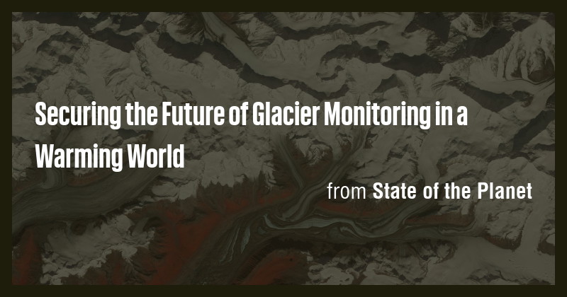 Securing the Future of Glacier Monitoring in a Warming World - Briefly
