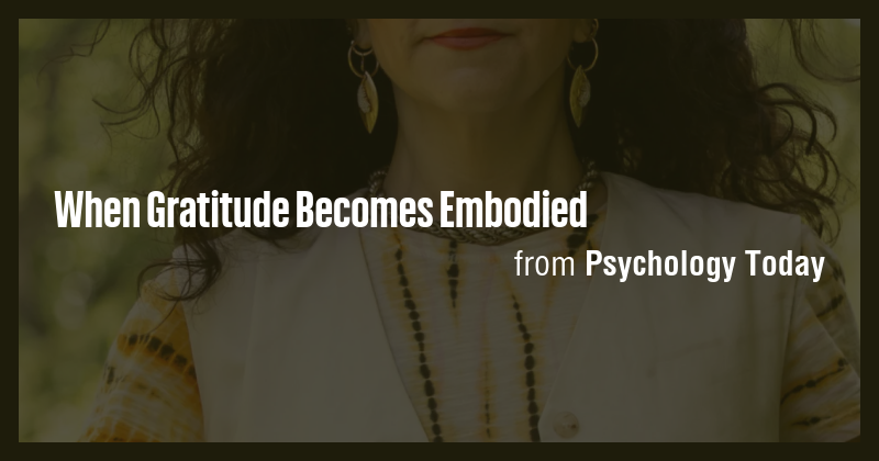 When Gratitude Becomes Embodied - Briefly