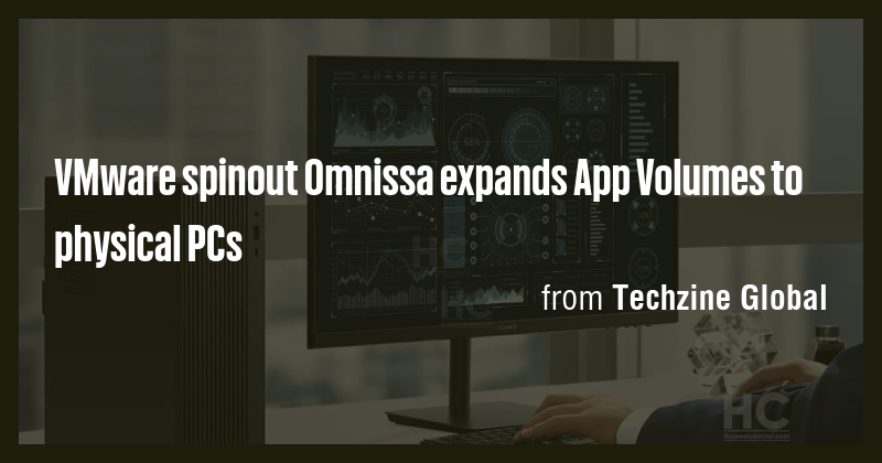 VMware spinout Omnissa expands App Volumes to physical PCs - Briefly