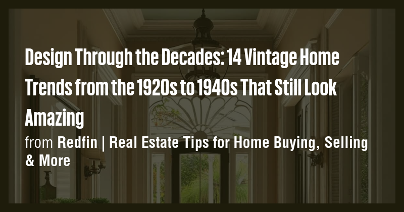 Design Through the Decades: 14 Vintage Home Trends from the 1920s to ...