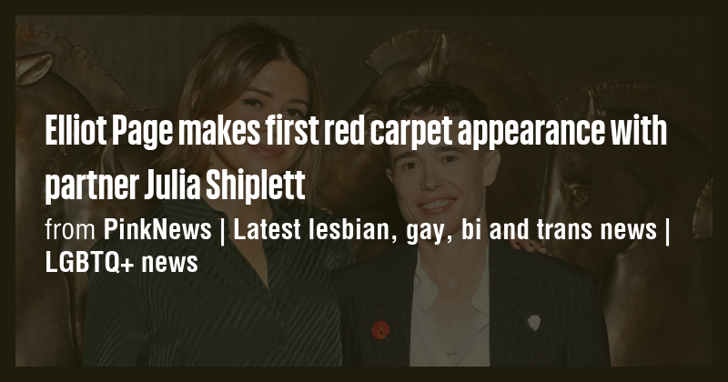 Elliot Page makes first red carpet appearance with partner Julia ...