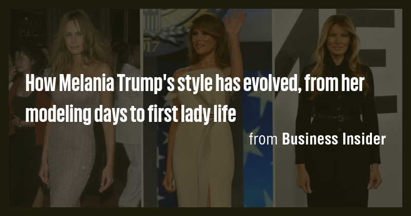 How Melania Trump's style has evolved, from her modeling days to first ...