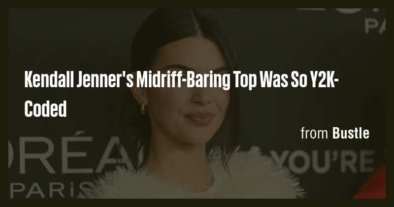 Kendall Jenner's Midriff-Baring Top Was So Y2K-Coded - Briefly