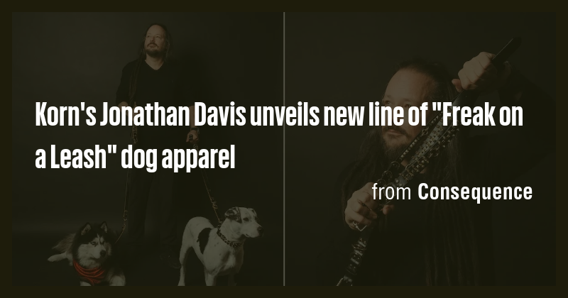 Korn's Jonathan Davis unveils new line of "Freak on a Leash" dog ...