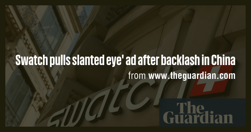 Swatch pulls slanted eye' ad after backlash in China - Briefly