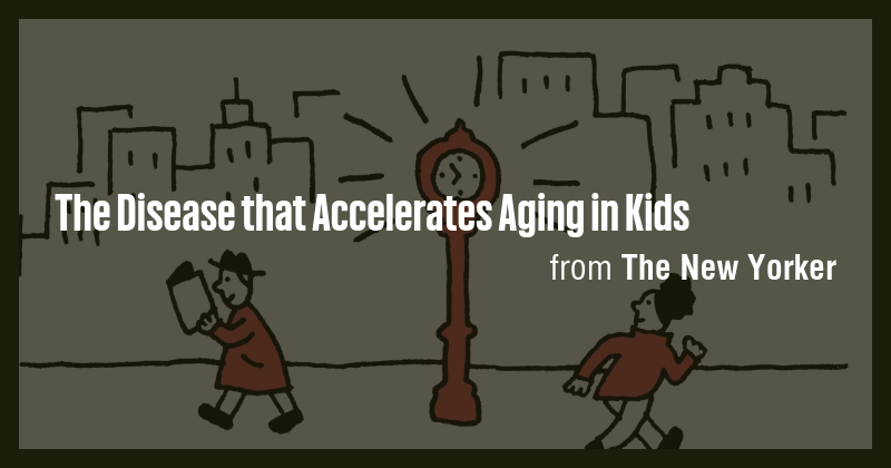 The Disease that Accelerates Aging in Kids - Briefly