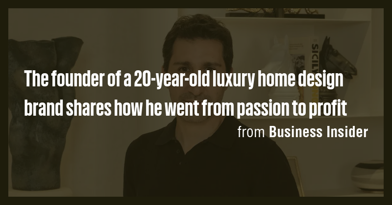 The founder of a 20-year-old luxury home design brand shares how he ...