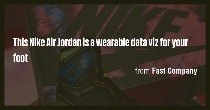 This Nike Air Jordan is a wearable data viz for your foot - Briefly