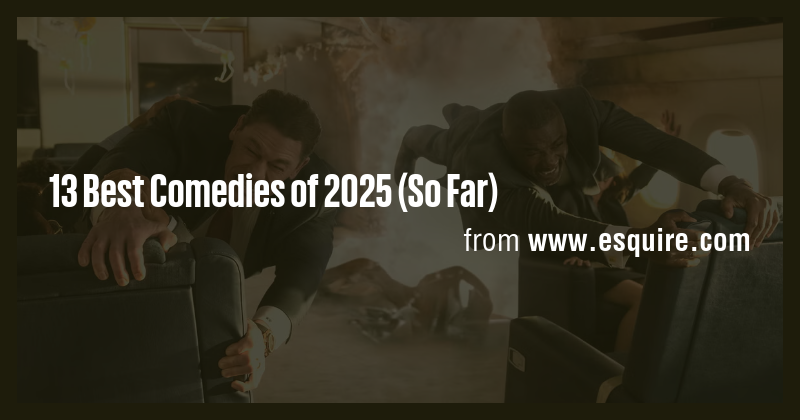 13 Best Comedies of 2025 (So Far) - Briefly