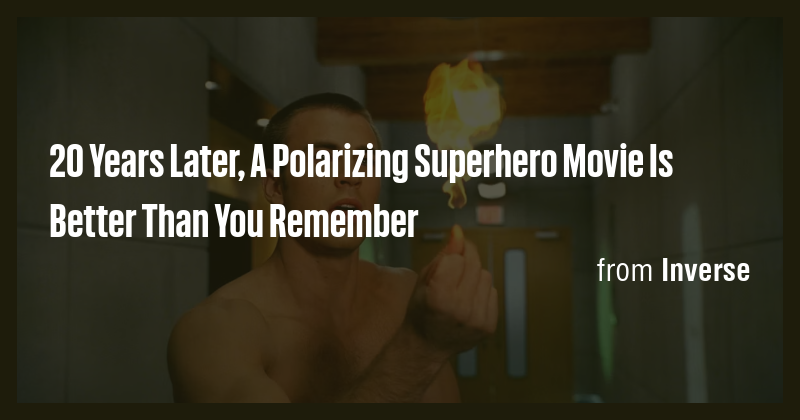 20 Years Later, A Polarizing Superhero Movie Is Better Than You ...