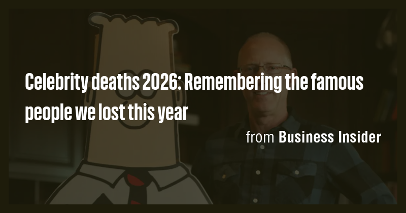 Celebrity deaths 2026: Remembering the famous people we lost this year ...